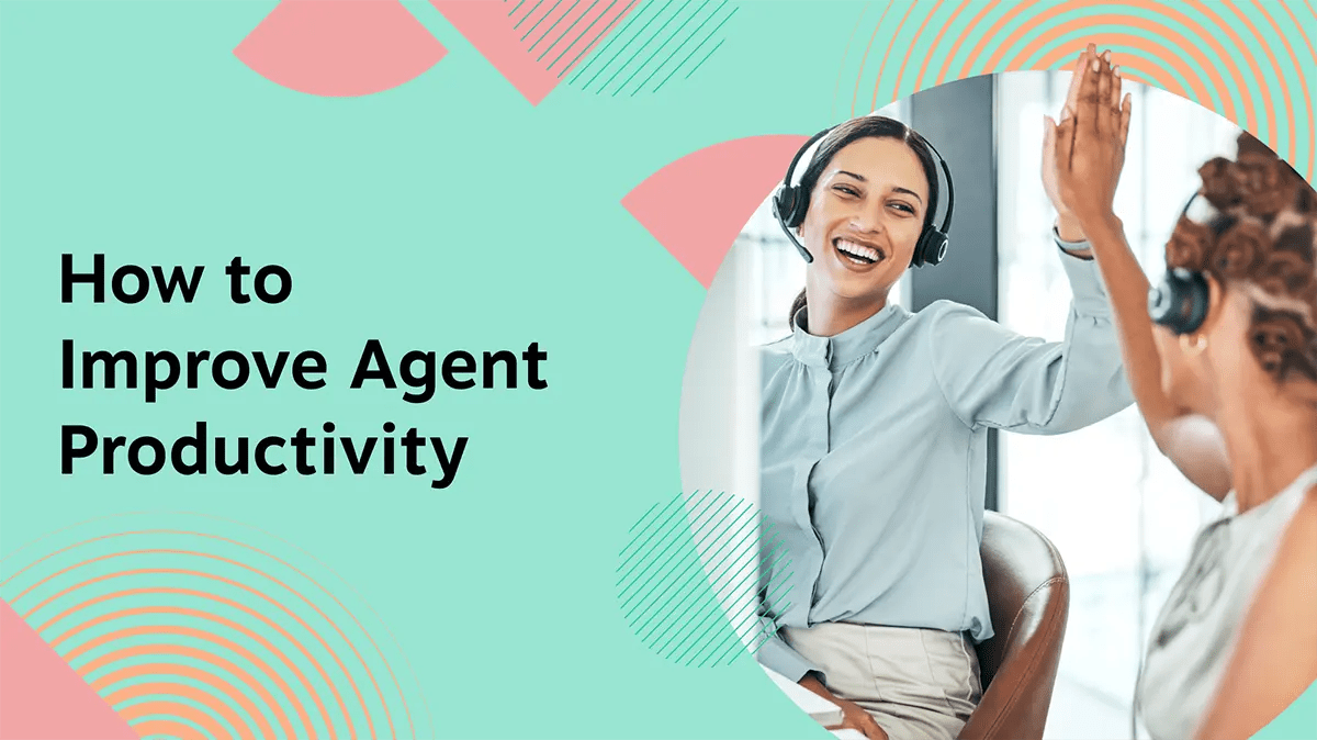 5 Ways to Improve Agent Productivity in Your Call Center
