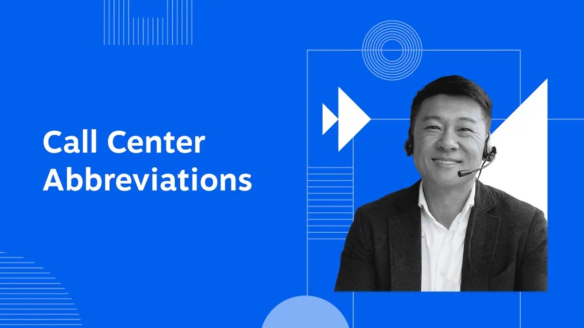 101 Call Center Abbreviations, Acronyms, and Definitions