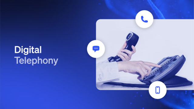 What Is Digital Telephony? Is It Right for Your Business?