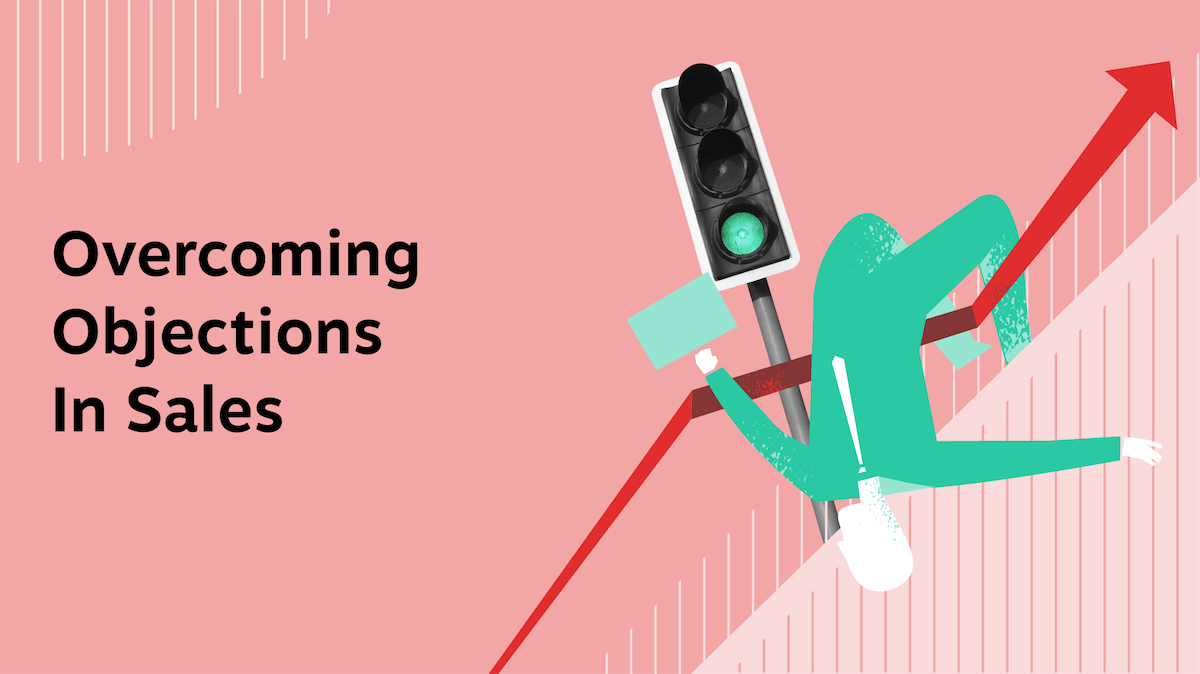 How to Overcome the Most Common Sales Objections