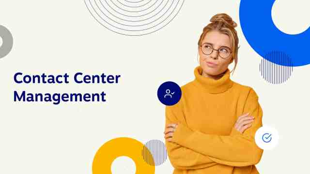 Contact Center Management: Strategy, Plan, & Best Practices