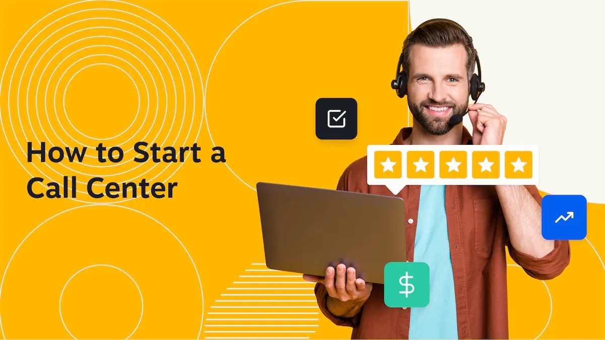 How to Start a Call Center (8 Simple Steps & Best Practices)