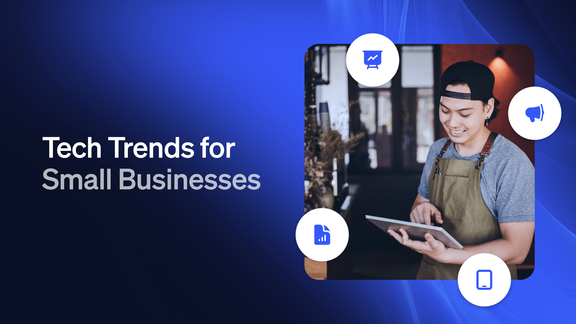 Latest Tech Trends Transforming Small Businesses (2024)