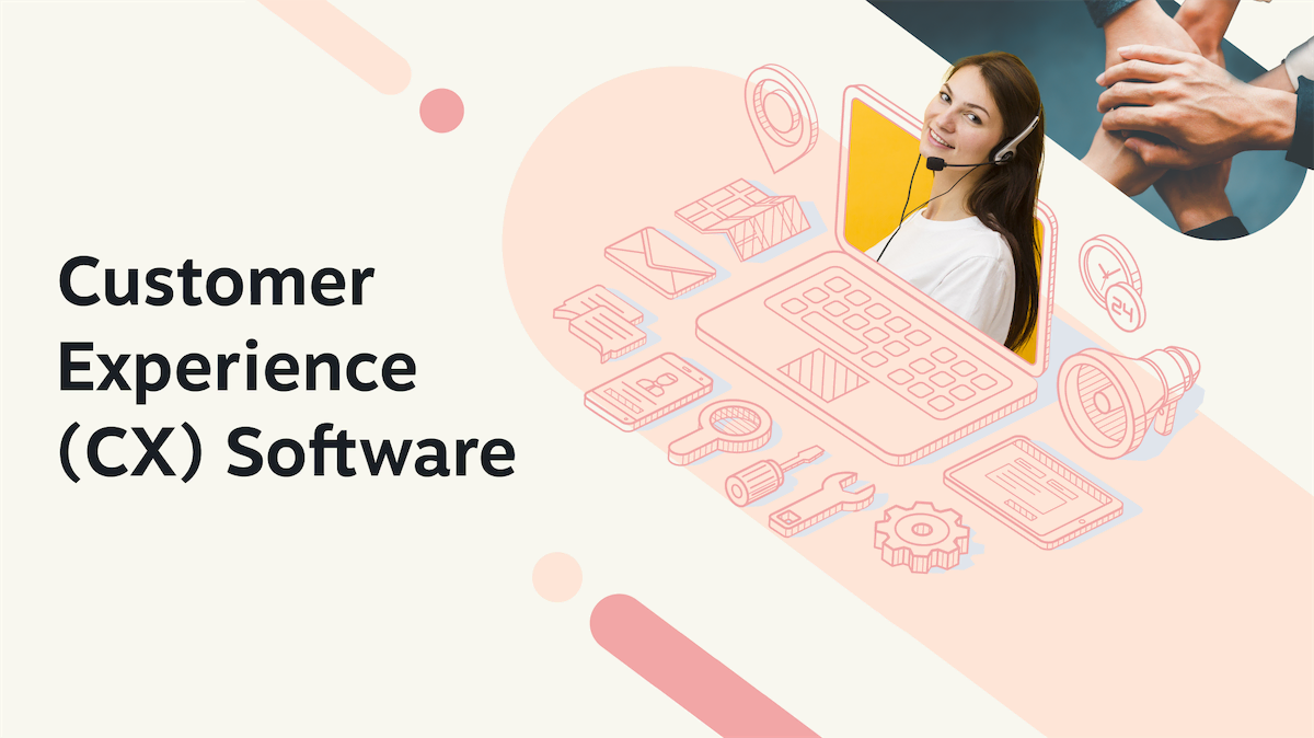 CX Software: What It Is, Top Features, Examples, and Pricing