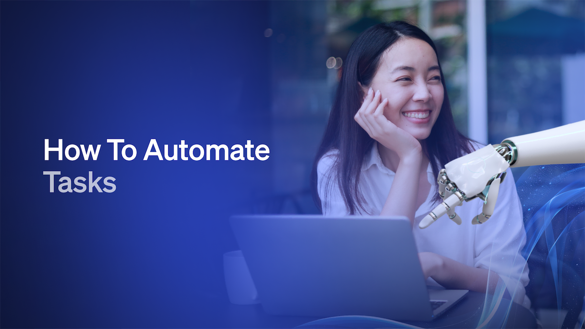 How To Automate Tasks in 5 Simple Steps