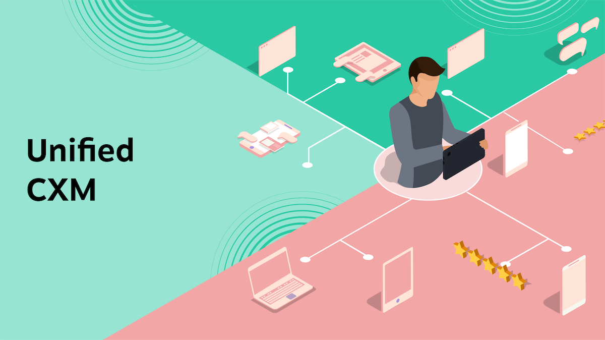 What Is Unified CXM (Customer Experience Management)?