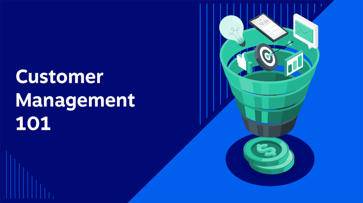 What Is Customer Management? (Hint: It’s Not Your CRM)