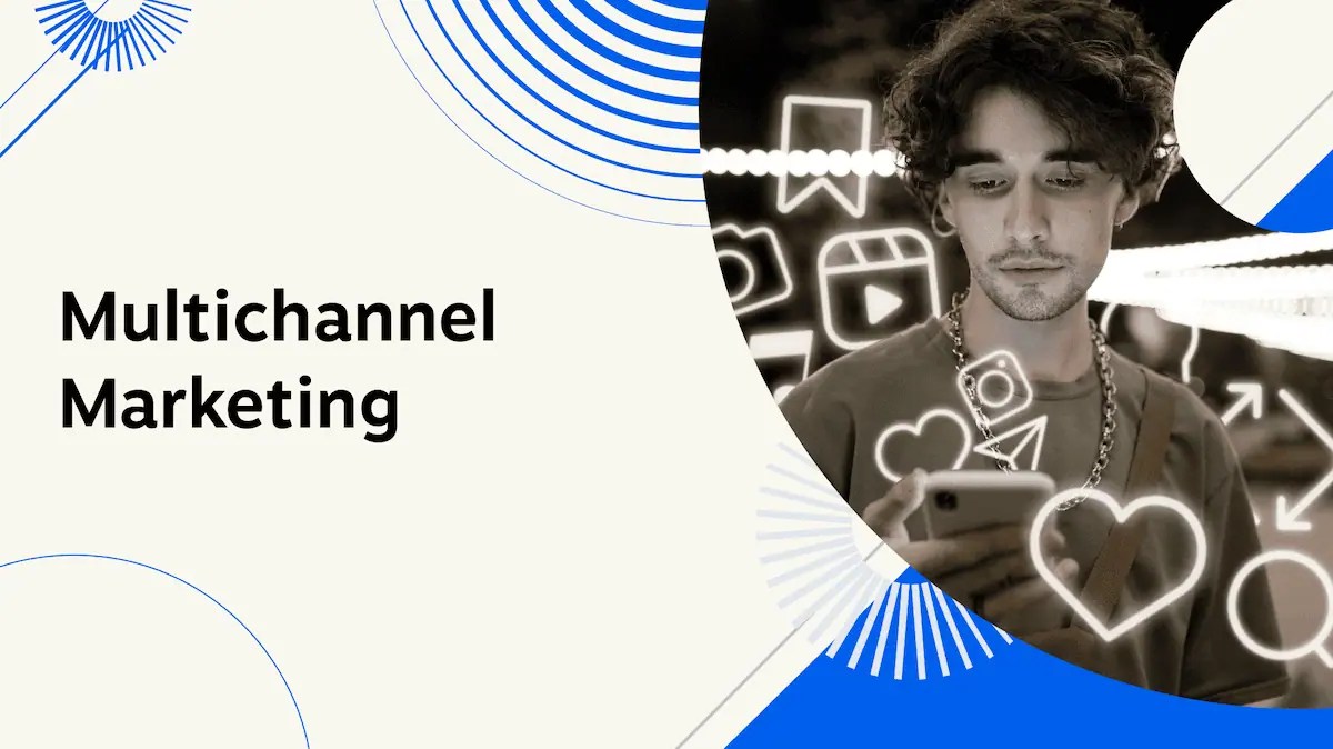 What Is Multichannel Marketing? (+How It Impacts CX)