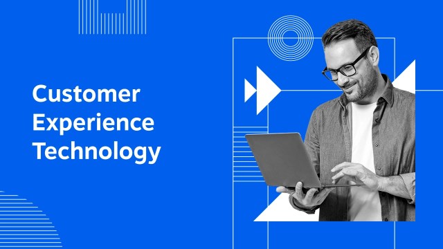 Customer Experience Technology: 15 Options to Improve CX