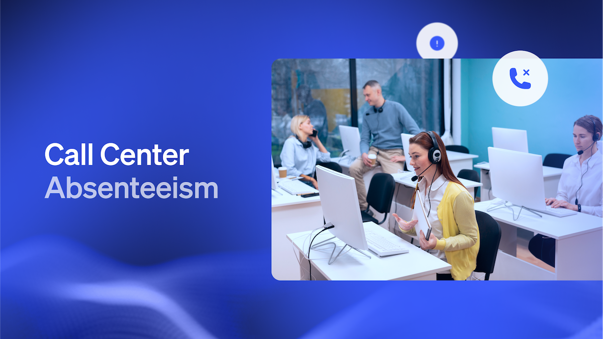 How to Spot Call Center Absenteeism & Fix It