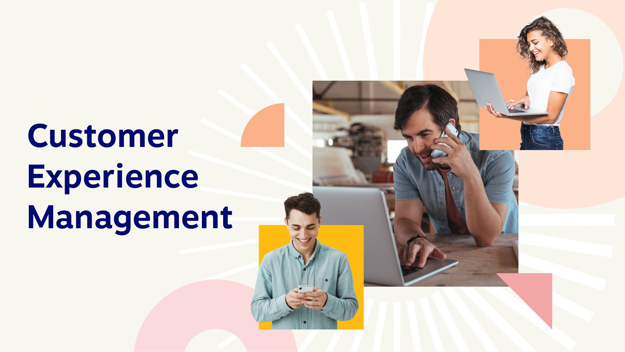 Customer Experience Management Model Customer Experience Management: 6