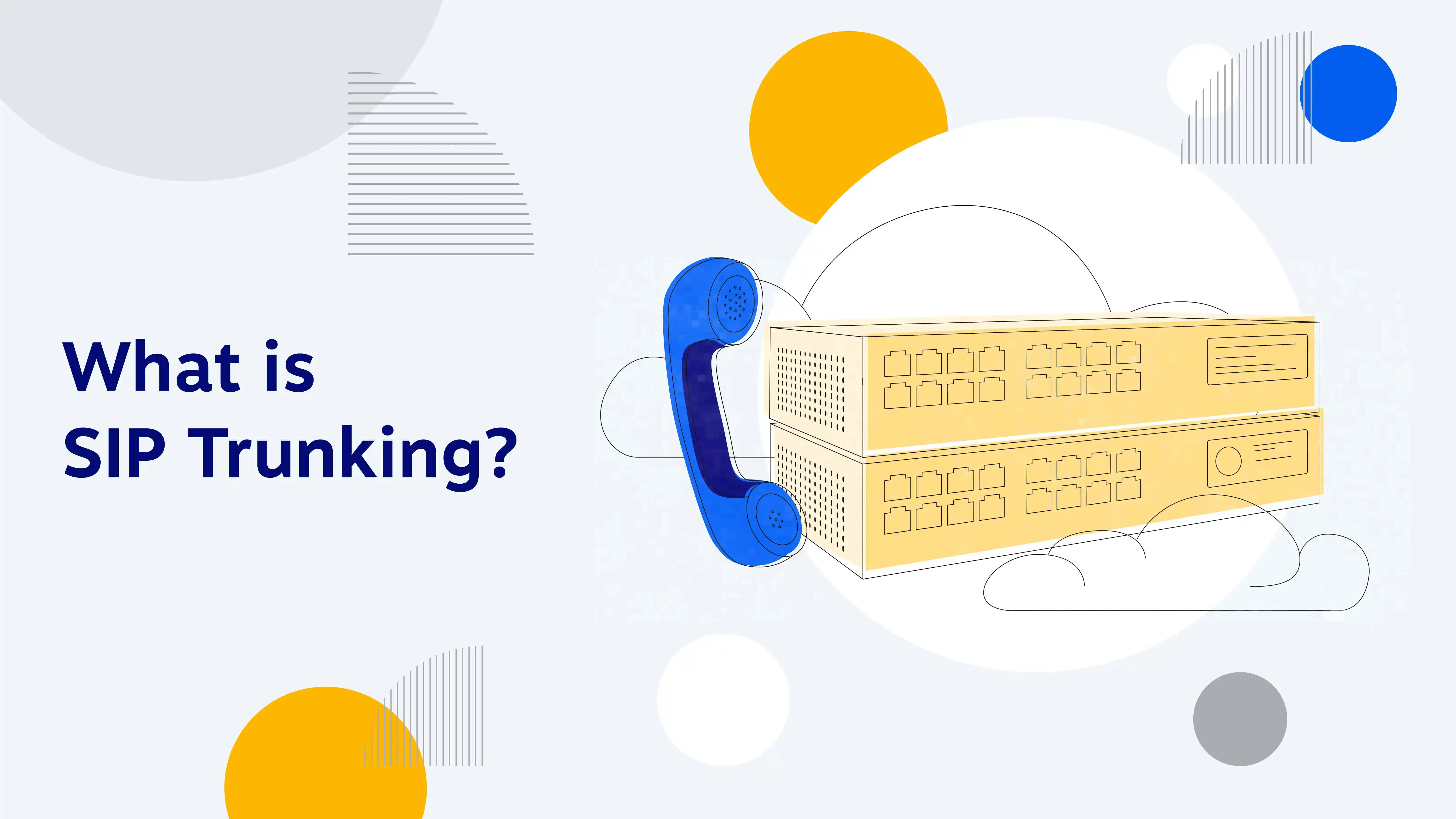 What Is Sip Trunking How It Works Benefits And Alternatives